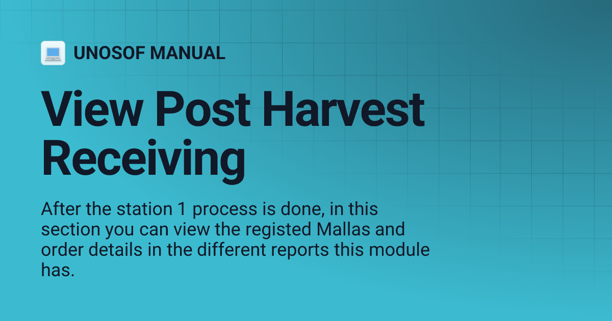 View Post Harvest Receiving | UNOSOF MANUAL