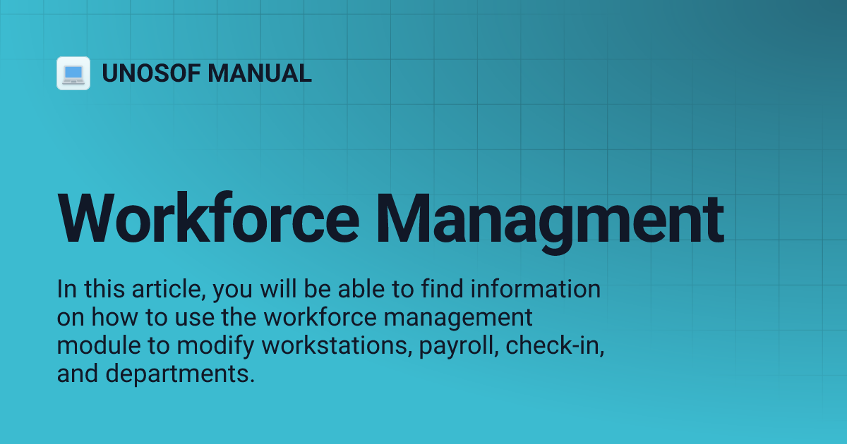 Workforce Managment | UNOSOF MANUAL