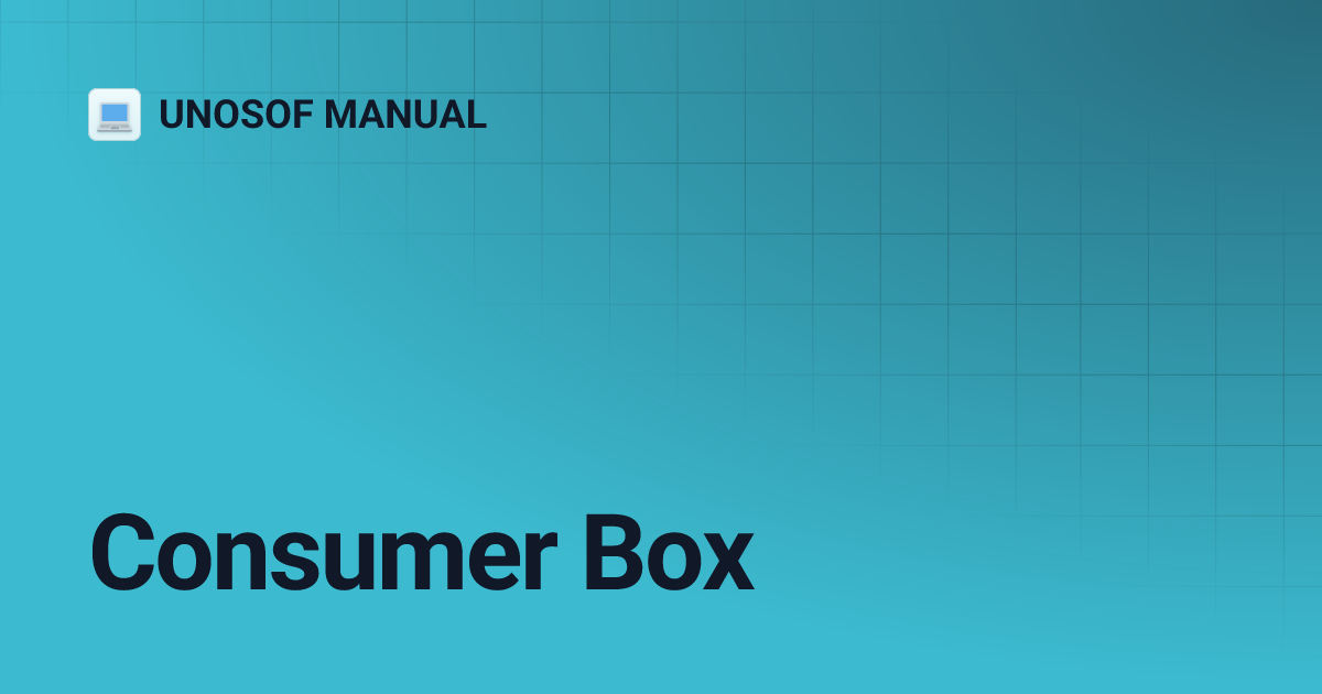 Consumer Box | UNOSOF MANUAL